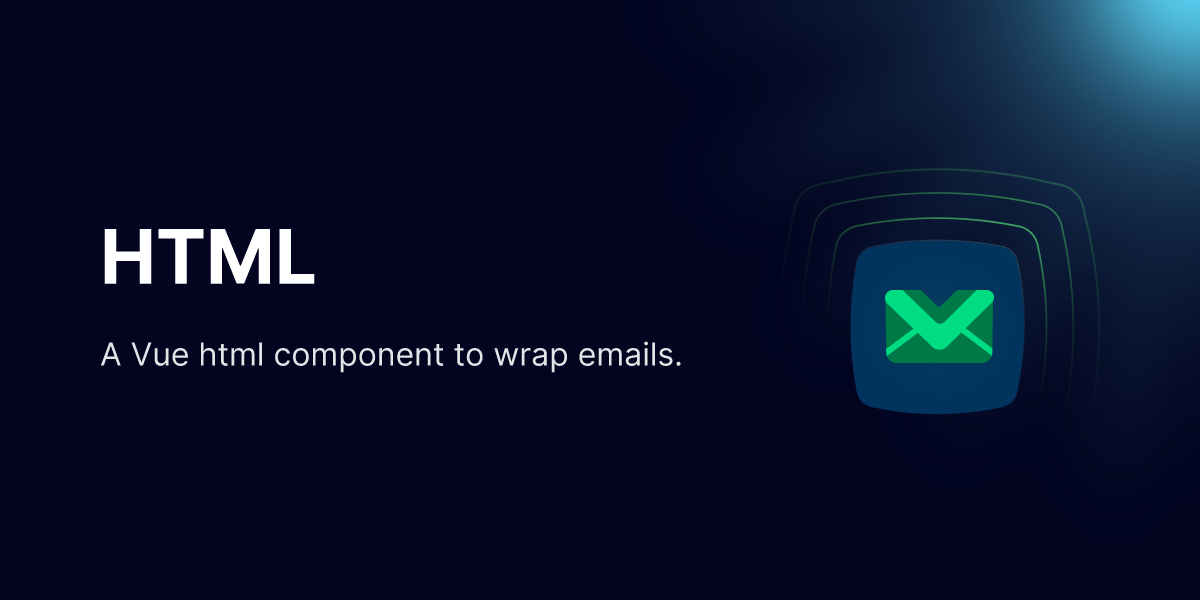 HTML - Vue Email - Build and send emails using Vue 3